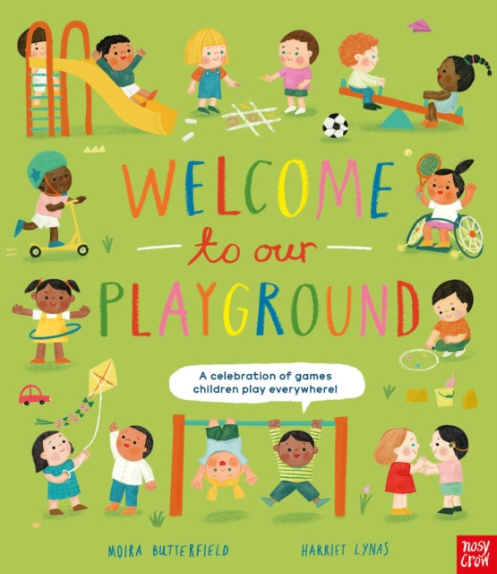 Welcome to Our Playground : A Celebration of Games Children Play ...